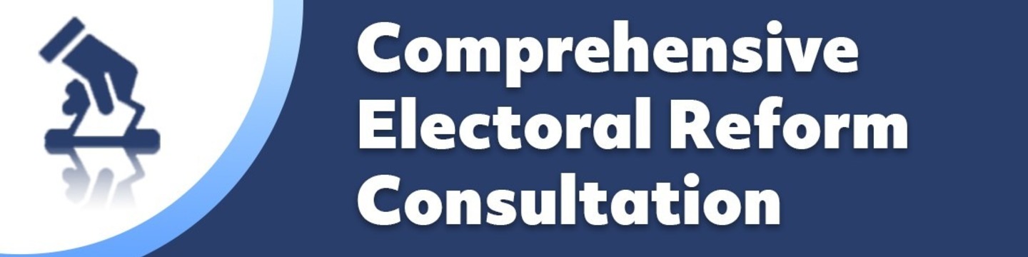 Project: Comprehensive Electoral Reform Public Consultation | The ...